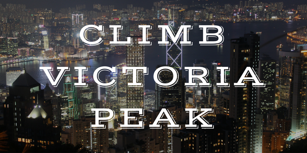 Visiting Hong Kong, You Should Climb Victoria Peak - The Lite Backpacker